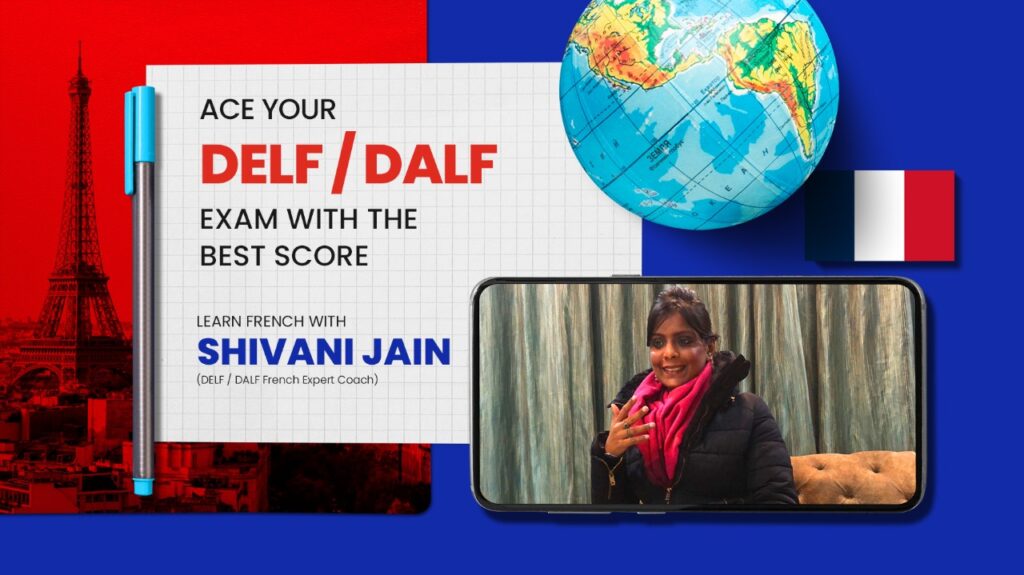 DELF / DALF Preparation - ShivaniJainfrench